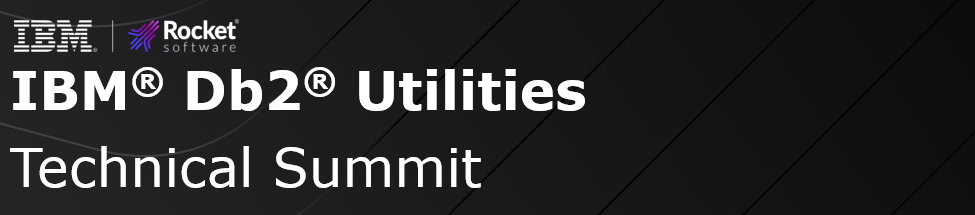 IBM Db2 Utilities Technical Summit: Save the Date! | IBM TechXchange UKI Db2 for z/OS User Group
